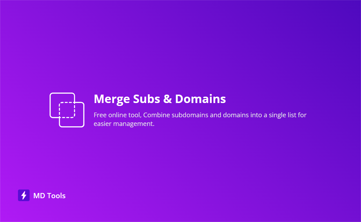 Merge Subs & Domains | MDToolsOne